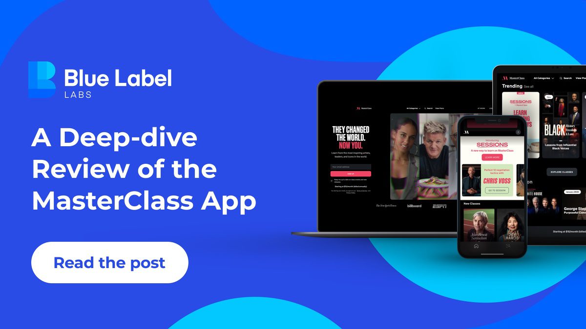 A Deep-dive Review of the MasterClass App - Blue Label Labs