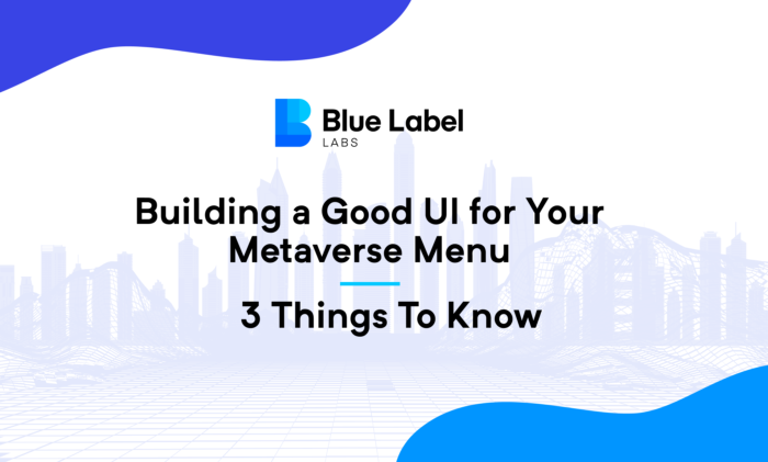 Building a Good UI for Your Metaverse Menu - 3 Things to Know