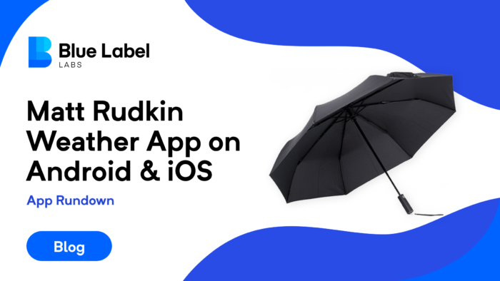 App Rundown: Matt Rudkin Weather App on Android & iOS