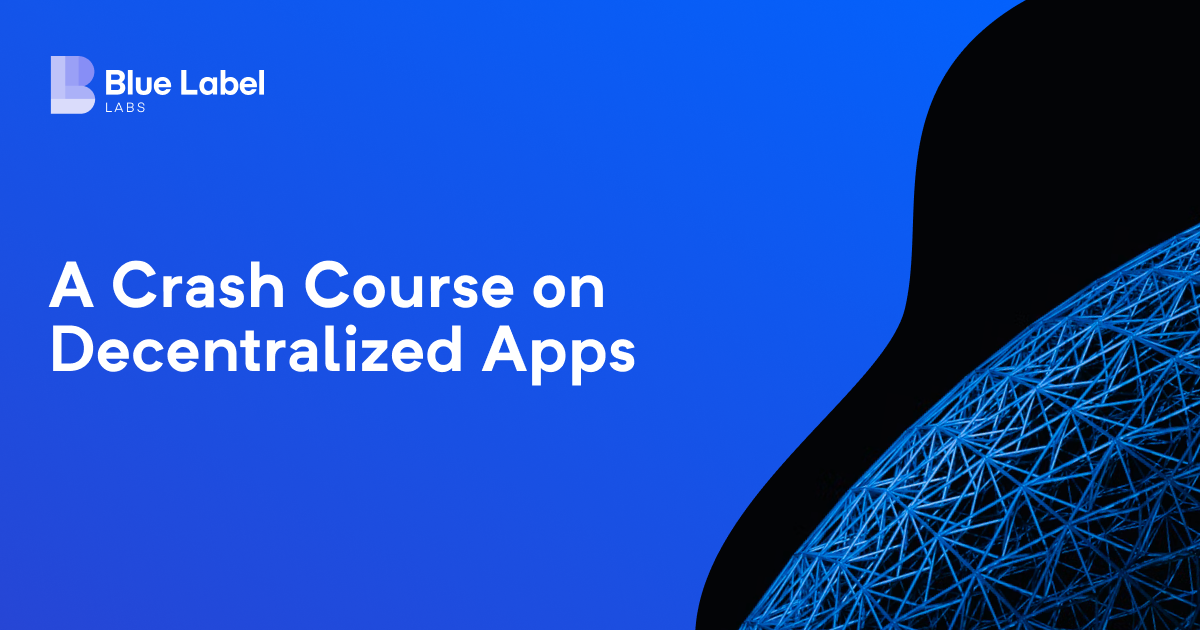 What Is A Dapp Crash Course On When And How To Build One In 2022